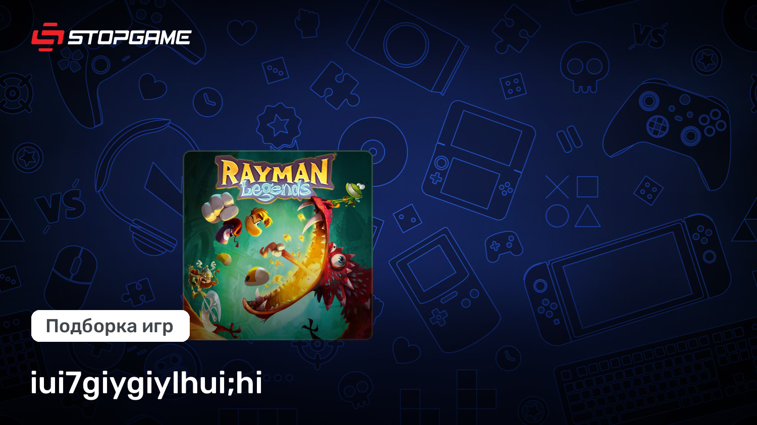 iui7giygiylhui;hi | StopGame