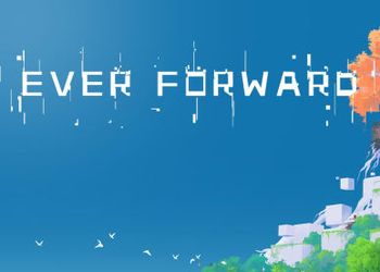 Ever Forward: Скриншоты | StopGame