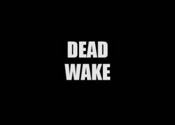 Dead Wake: Превью | StopGame