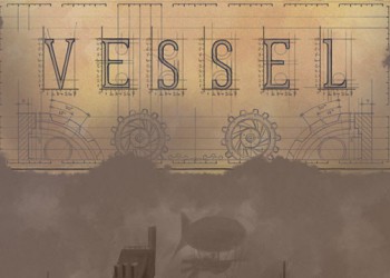 Vessel — обзоры и отзывы, описание, дата выхода, официальный сайт игры ...