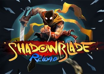 Shadow Blade: Reload: +4 трейнер | StopGame