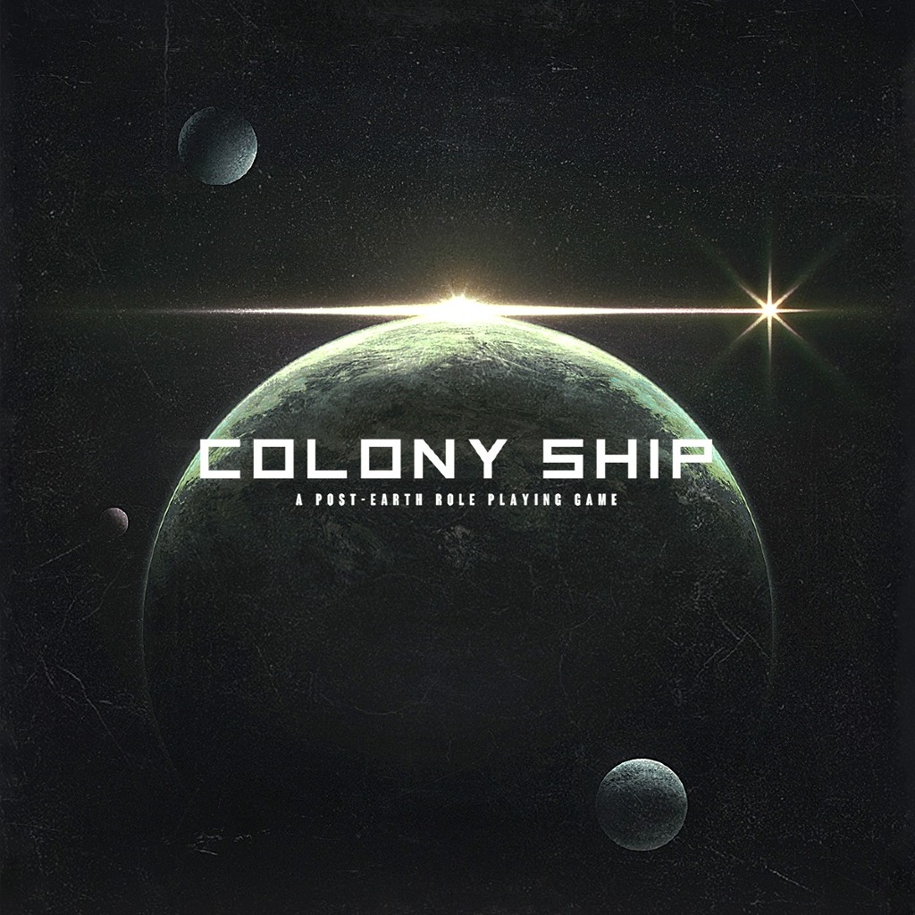 Colony Ship (Colony Ship: A Post-Earth Role Playing Game) — обзоры и ...