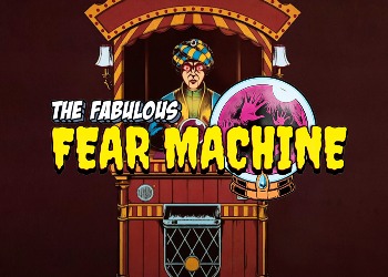 The Fabulous Fear Machine: Скриншоты | StopGame