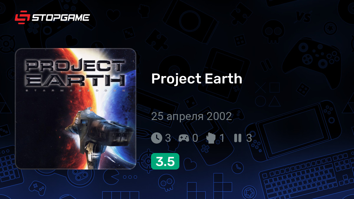 Project Earth (Starmageddon: Project Earth) — обзоры и отзывы, описание ...
