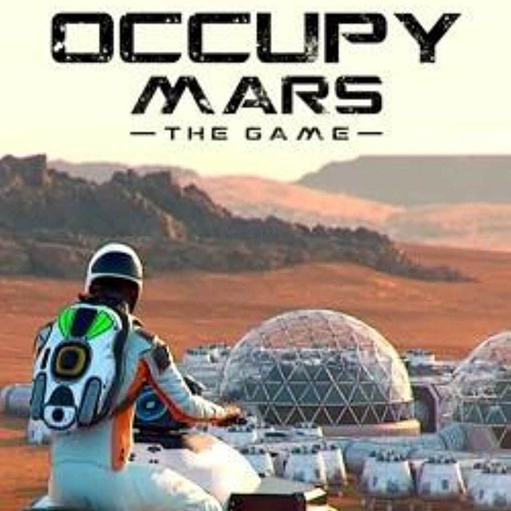 Occupy Mars: The Game — обзоры и отзывы, описание, дата выхода ...