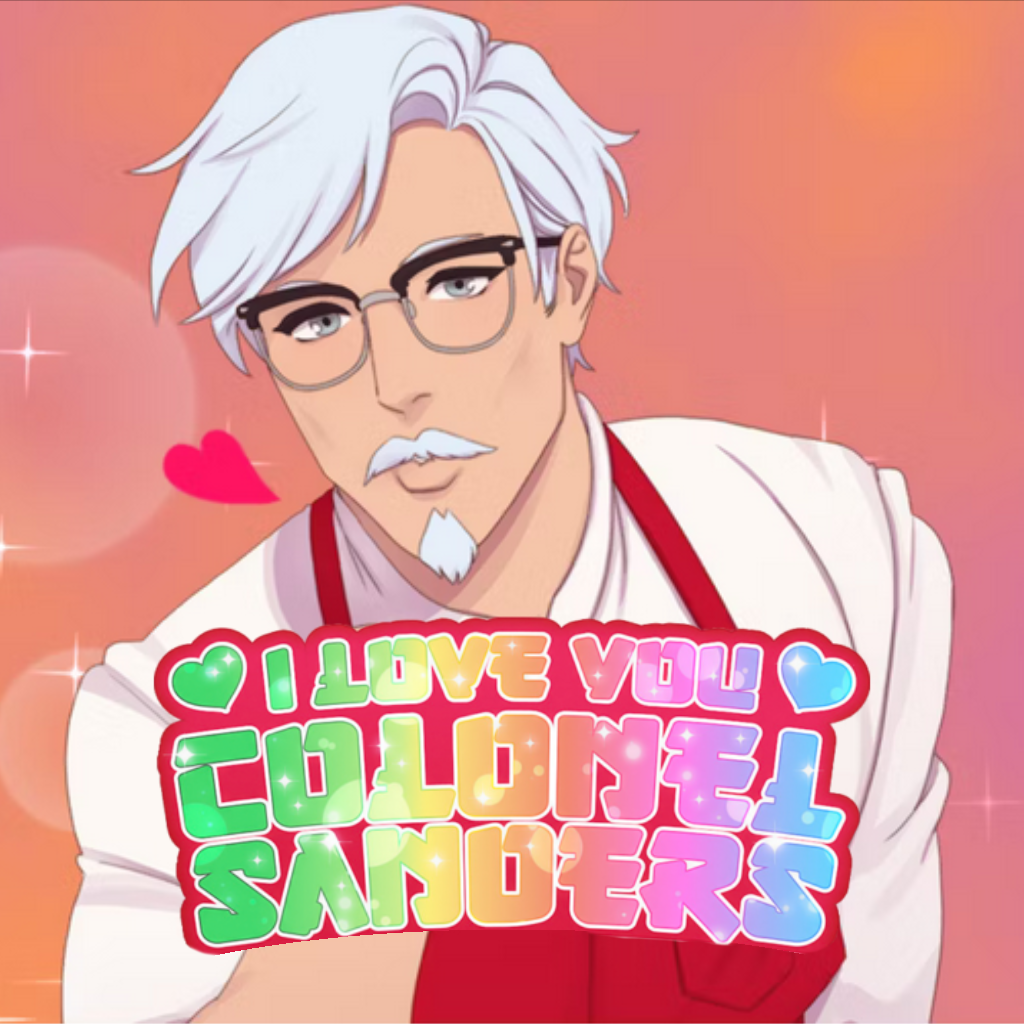 I Love You, Colonel Sanders! A Finger Lickin’ Good Dating Simulator (I ...