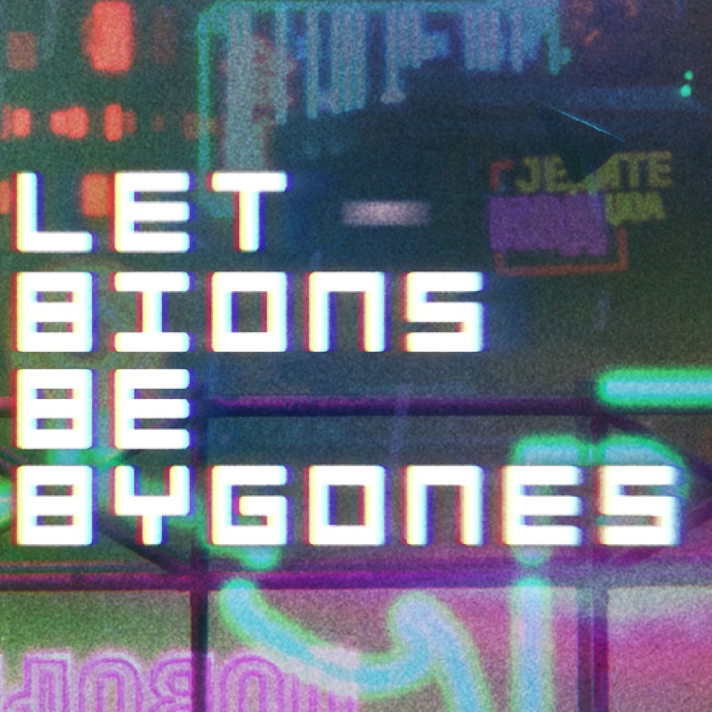 Let Bions Be Bygones — обзоры и отзывы, описание, дата выхода ...