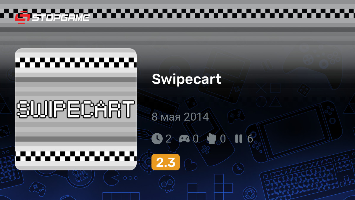 Swipecart — обзоры и отзывы, описание, дата выхода, официальный сайт игры, системные требования ...