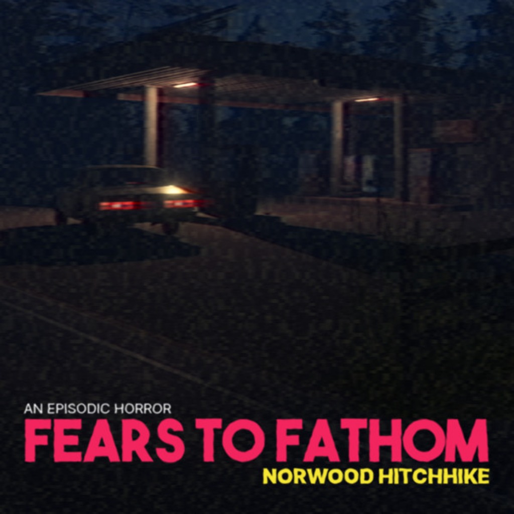 Fears To Fathom - Episode 2: Norwood Hitchhike — обзоры и отзывы ...