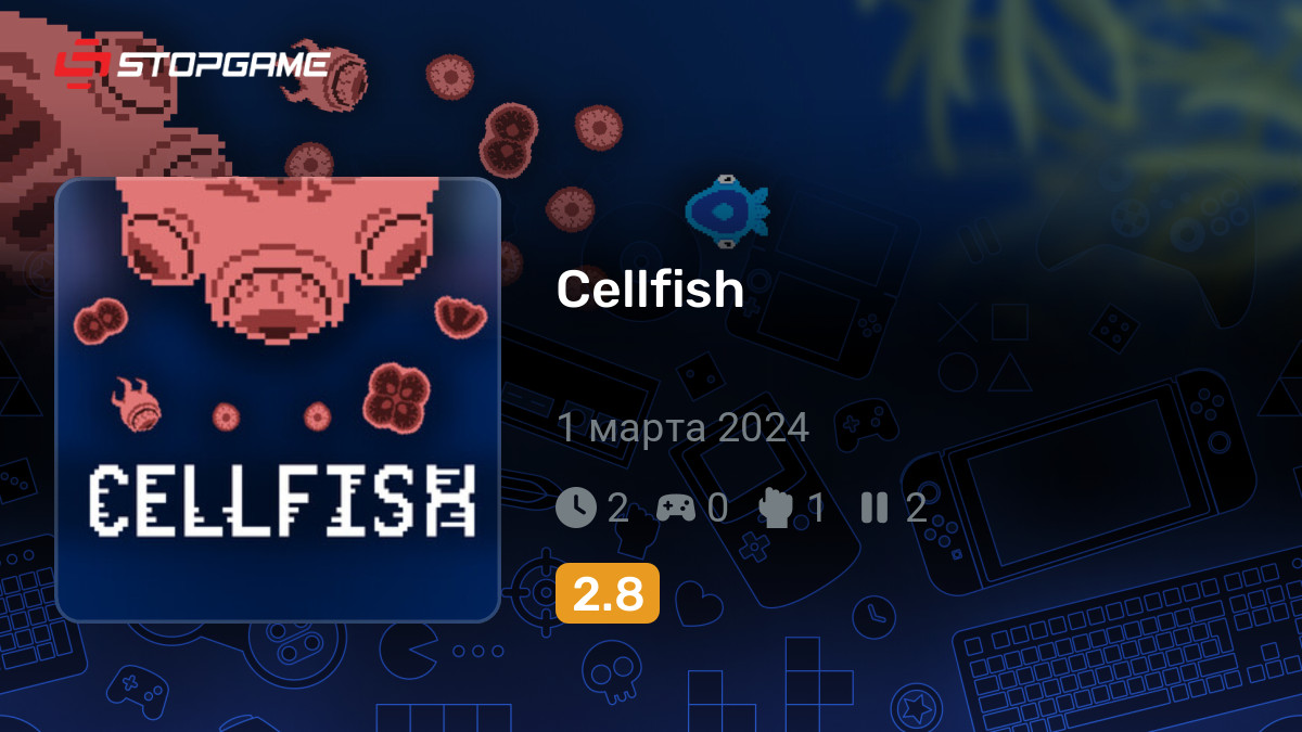 Скриншоты игры Cellfish — галерея, снимки экрана | StopGame