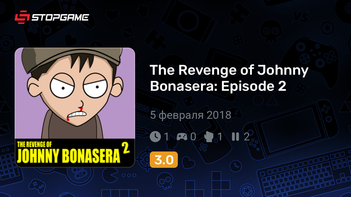 The Revenge of Johnny Bonasera: Episode 2 — обзоры и отзывы, описание ...