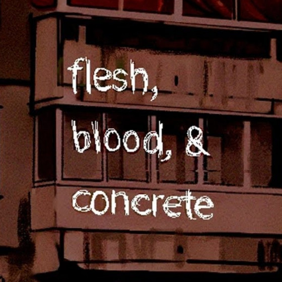 Flesh, Blood, & Concrete — обзоры и отзывы, описание, дата выхода ...