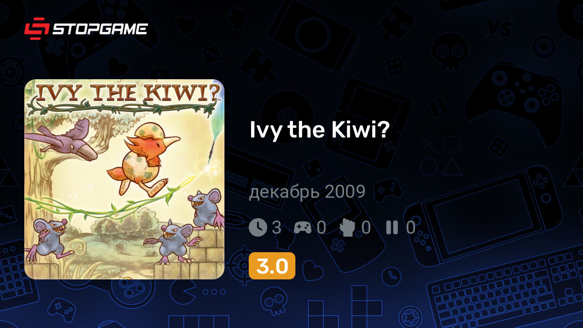 Ivy the Kiwi? — обзоры и отзывы, описание, дата выхода, официальный ...