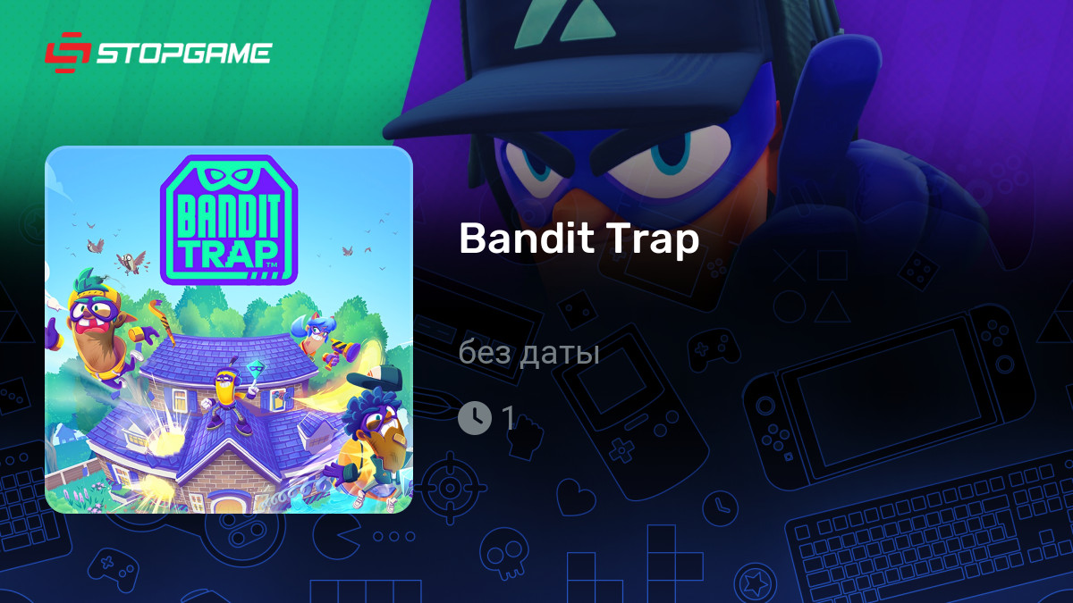 Игры похожие на Bandit Trap | StopGame