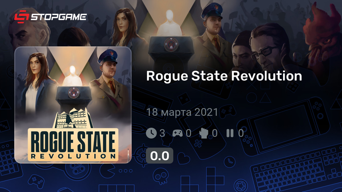 Rogue State Revolution — обзоры и отзывы, описание, дата выхода ...