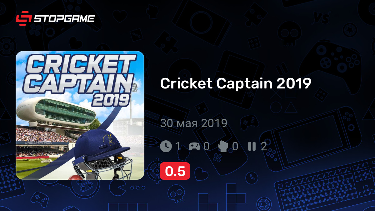 Cricket Captain 2019 — обзоры и отзывы, описание, дата выхода, официальный сайт игры, системные ...
