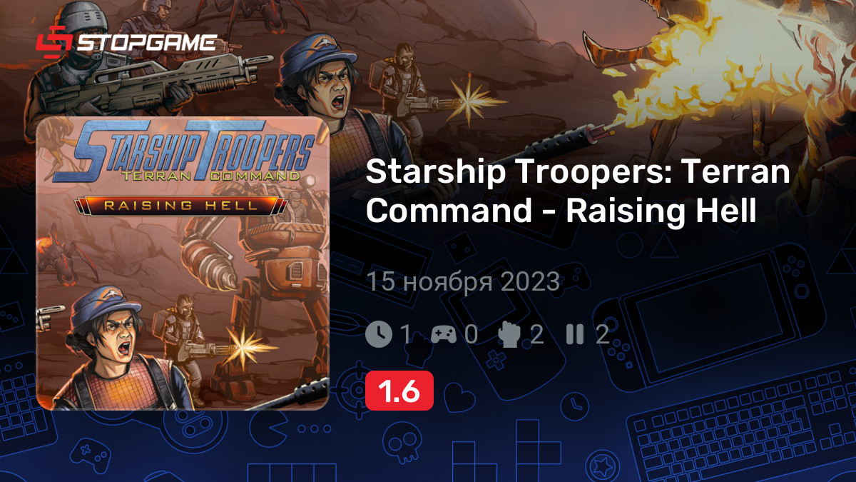 Игры похожие на Starship Troopers: Terran Command - Raising Hell | StopGame