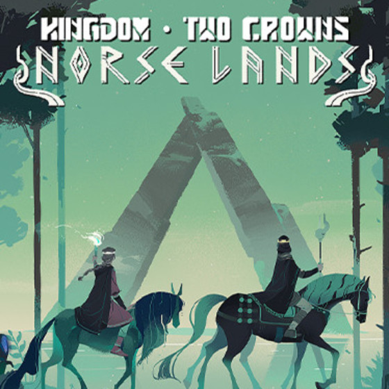 Kingdom: Two Crowns - Norse Lands — обзоры и отзывы, описание, дата ...