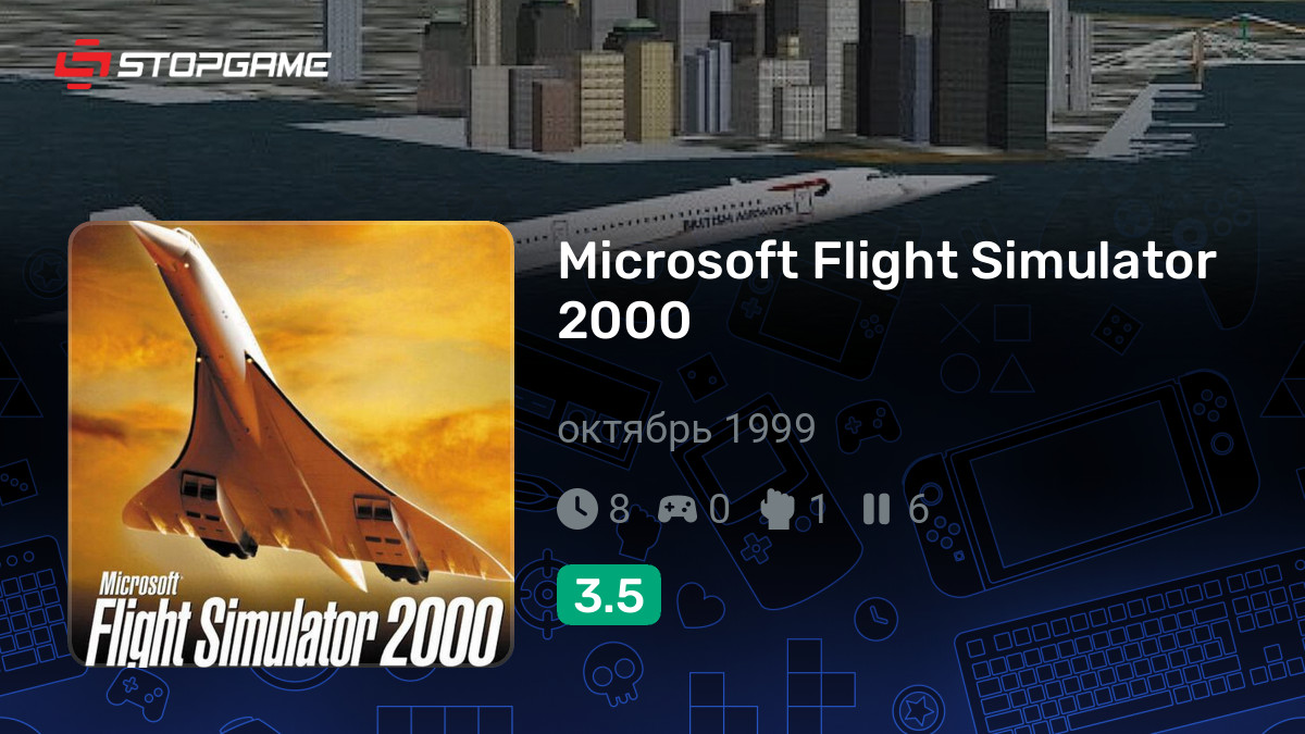 Подборки с игрой Microsoft Flight Simulator 2000 | StopGame