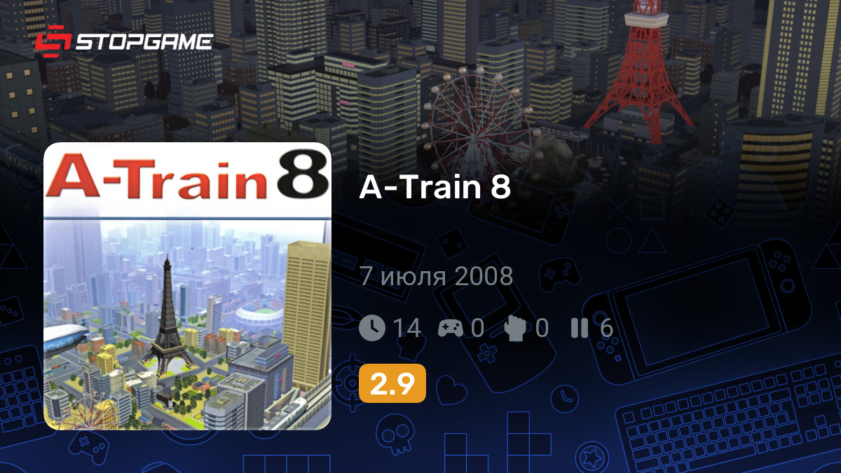Обзор A-Train 8 - рецензия игры, превью, интервью и прочие статьи ...