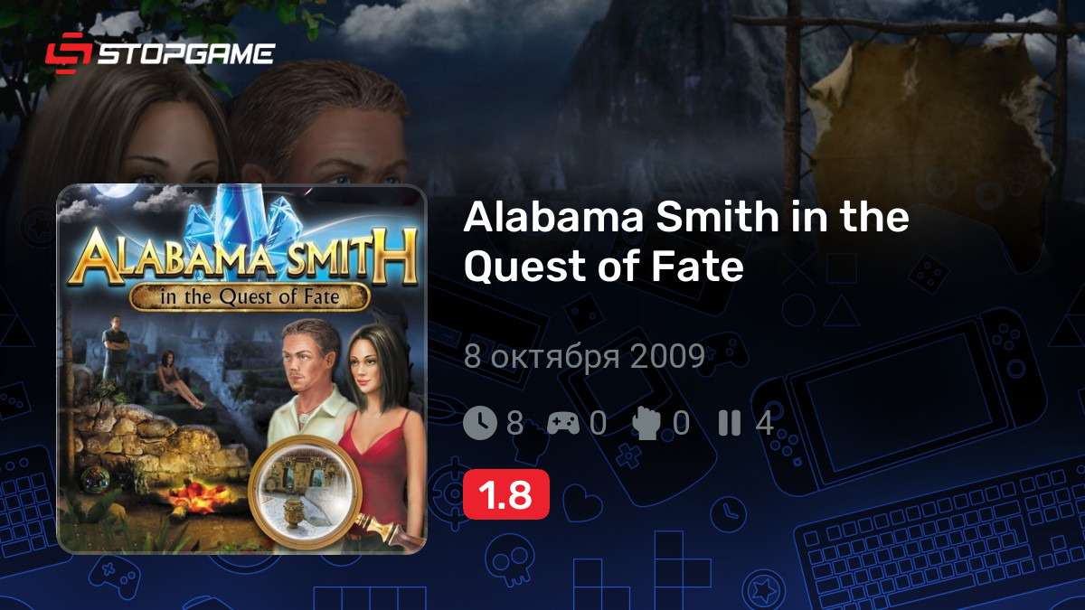 Подборки с игрой Alabama Smith in the Quest of Fate | StopGame