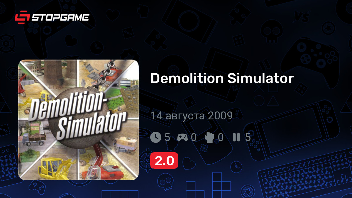 Подборки с игрой Demolition Simulator | StopGame