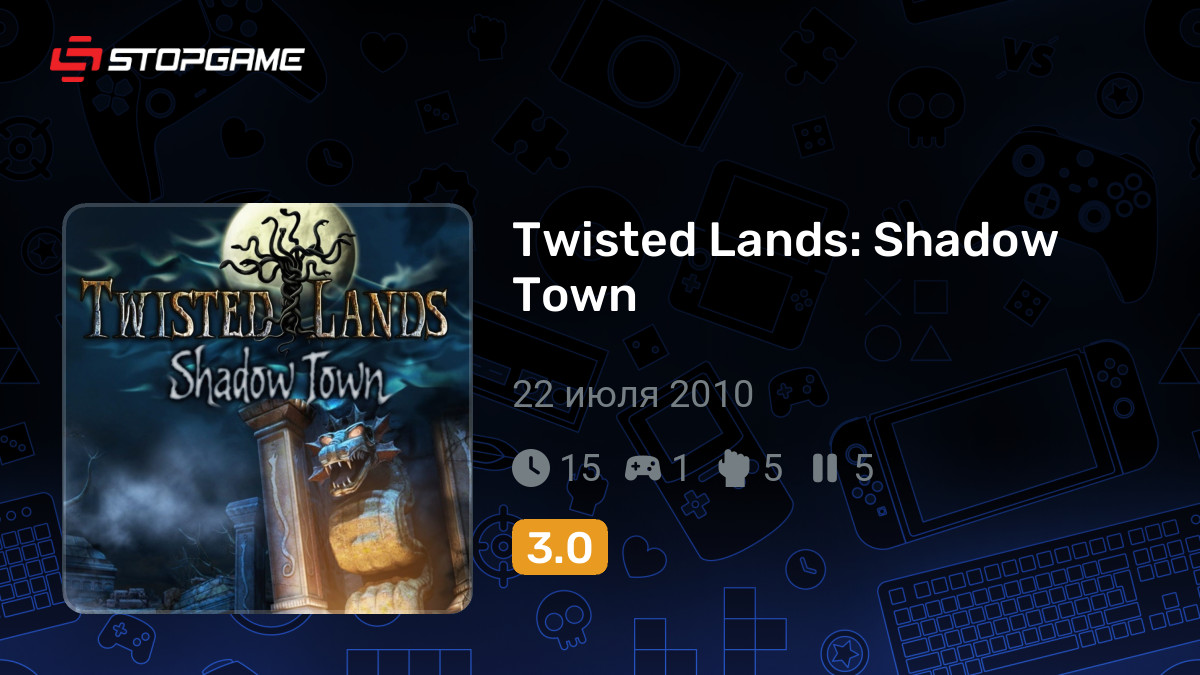 Подборки с игрой Twisted Lands: Shadow Town | StopGame