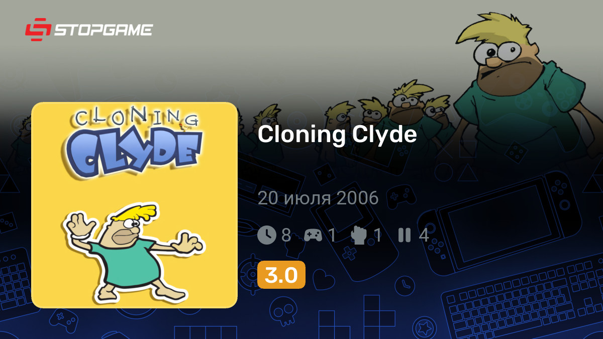 Cloning Clyde — обзоры и отзывы, описание, дата выхода, официальный ...