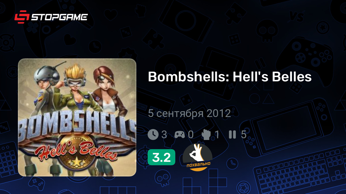 Bombshells: Hell's Belles — обзоры и отзывы, описание, дата выхода, официальный сайт игры ...
