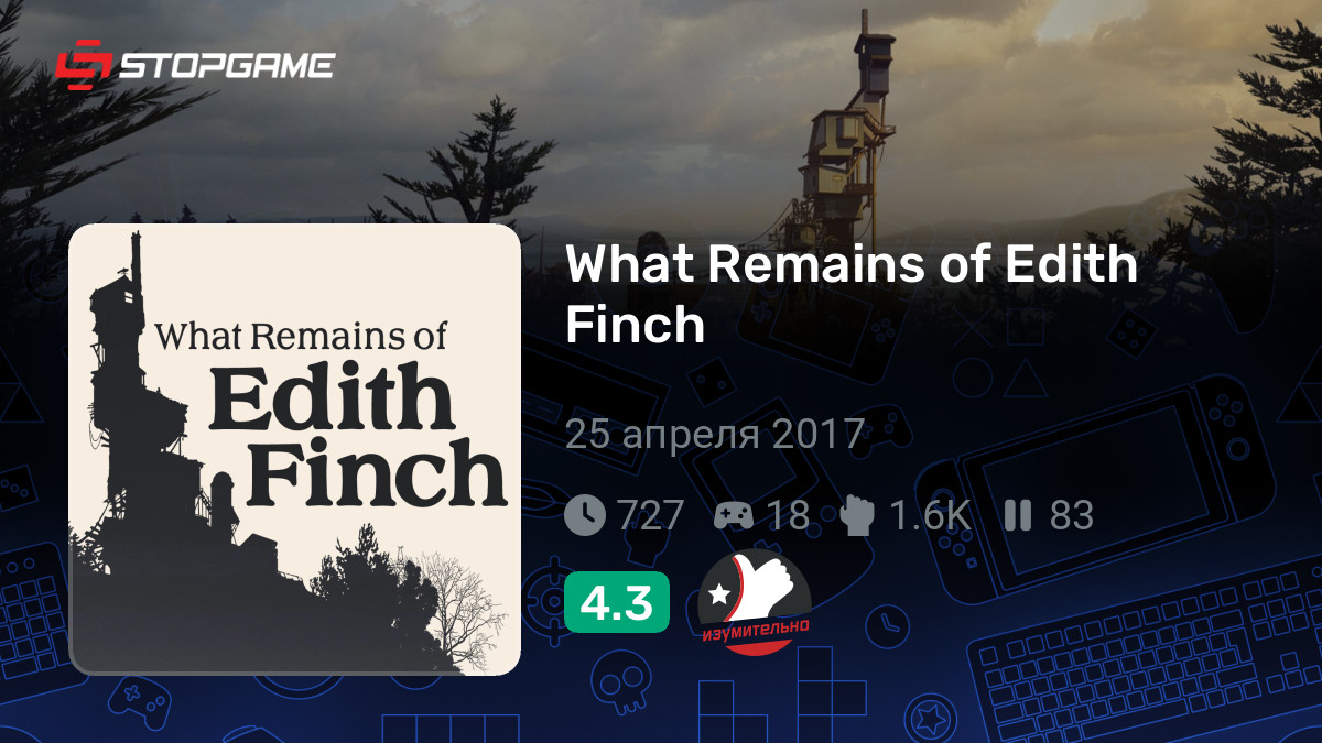Видео What Remains of Edith Finch - видео, трейлеры, видеообзоры ...