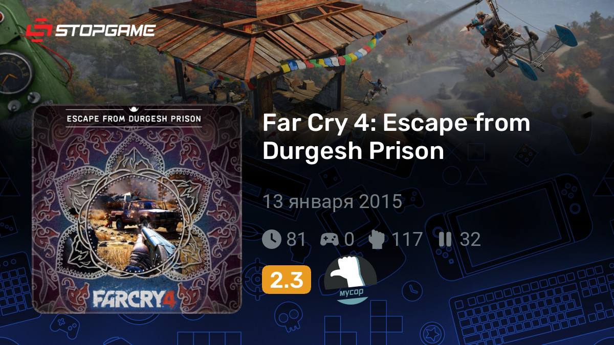 Подборки с игрой Far Cry 4: Escape from Durgesh Prison | StopGame