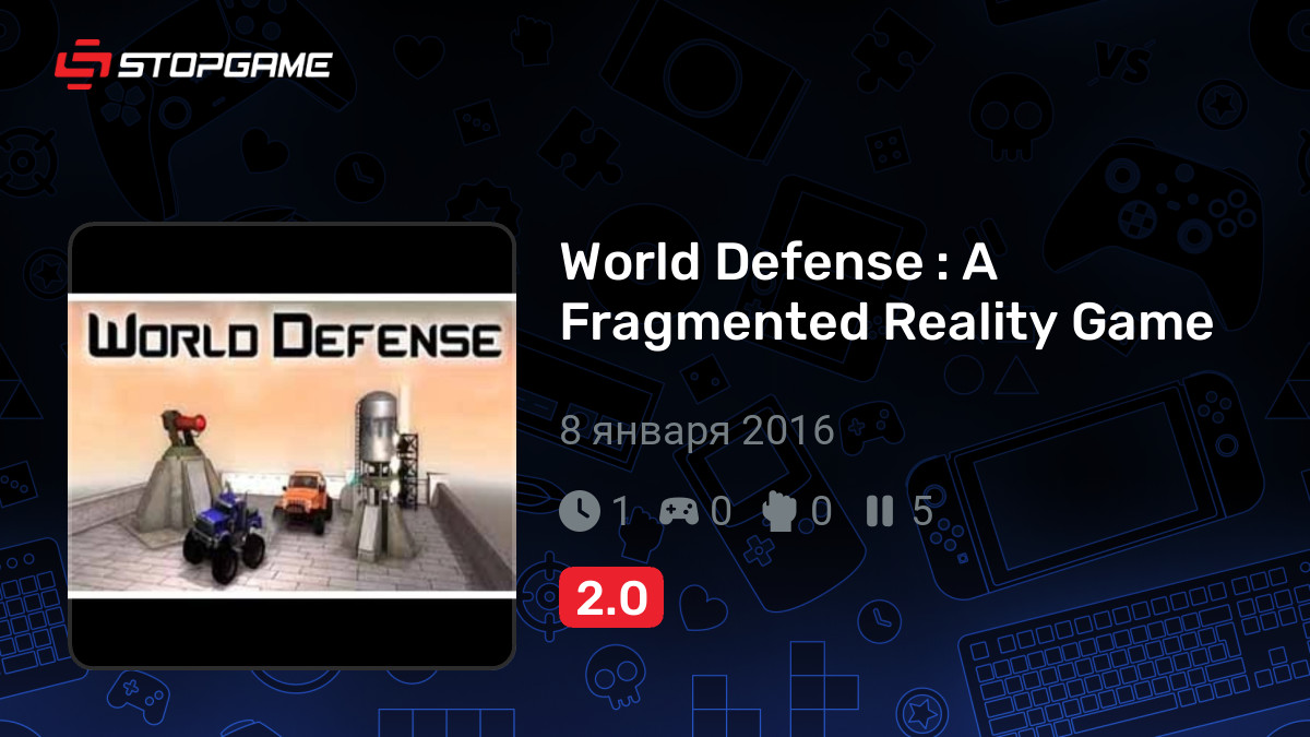World Defense : A Fragmented Reality Game — обзоры и отзывы, описание, дата выхода, официальный ...