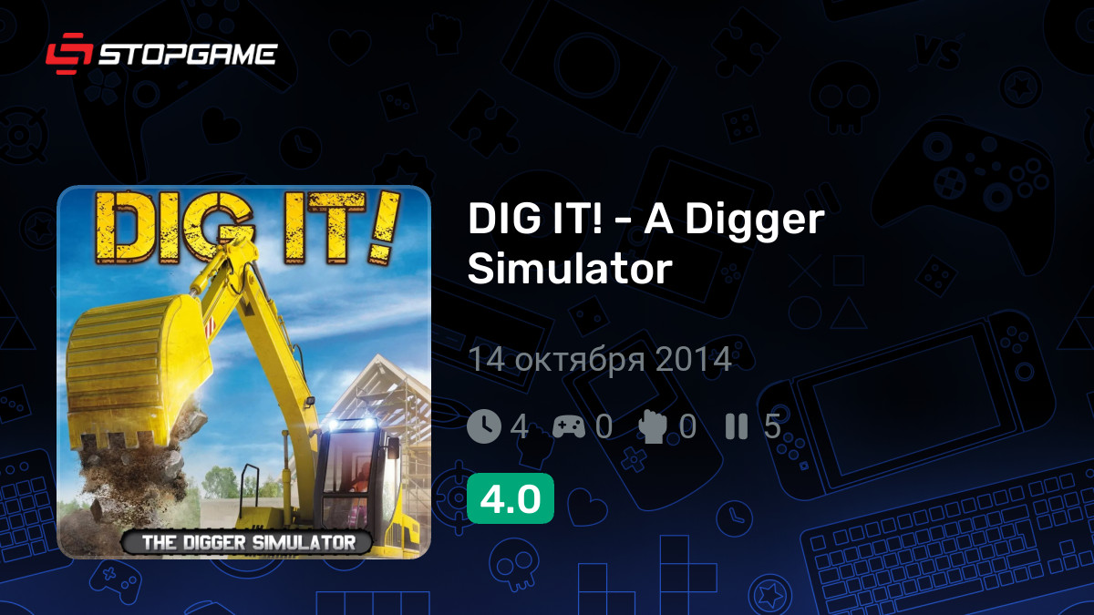 Подборки с игрой DIG IT! - A Digger Simulator | StopGame
