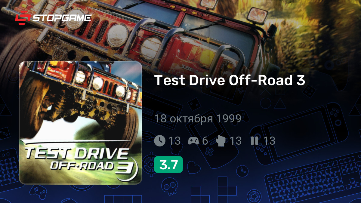 Подборки с игрой Test Drive Off-Road 3 | StopGame