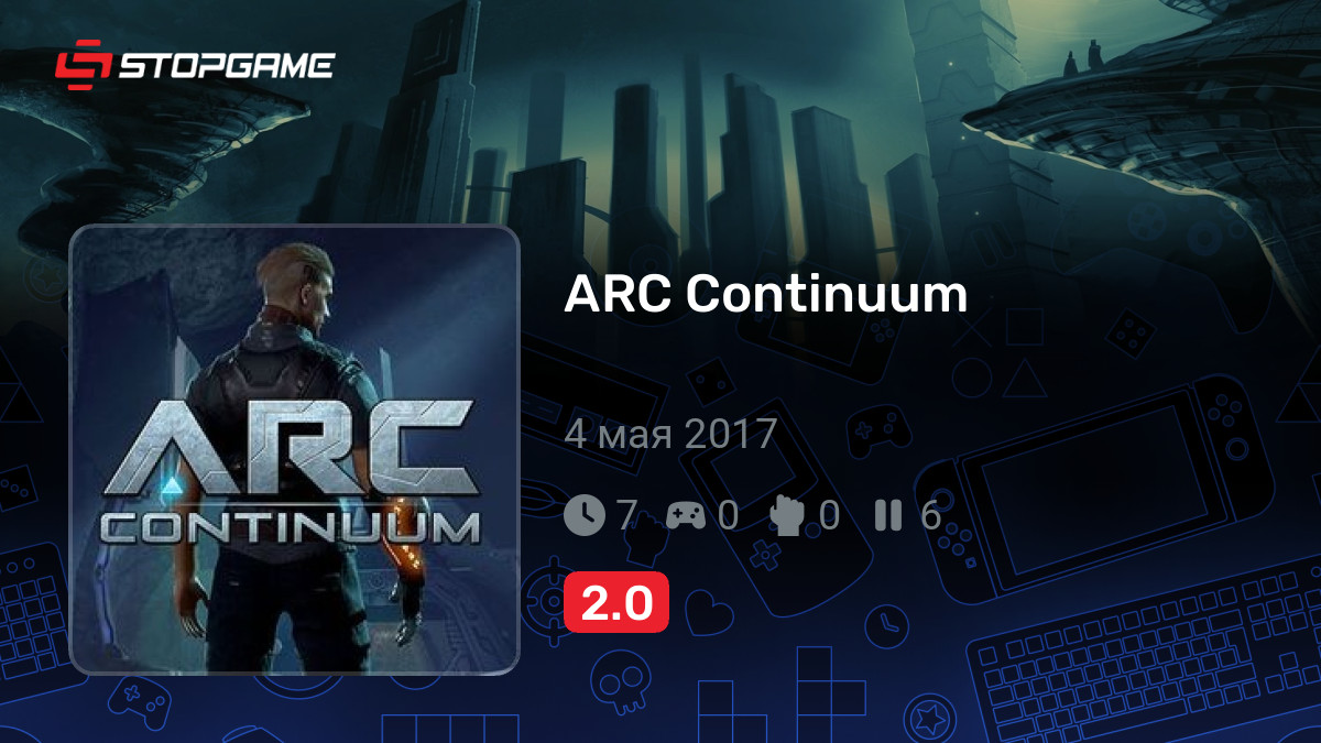 Скриншоты игры ARC Continuum — галерея, снимки экрана | StopGame