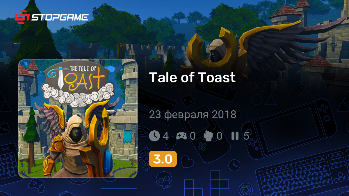 Tale of Toast — обзоры и отзывы, описание, дата выхода, официальный ...