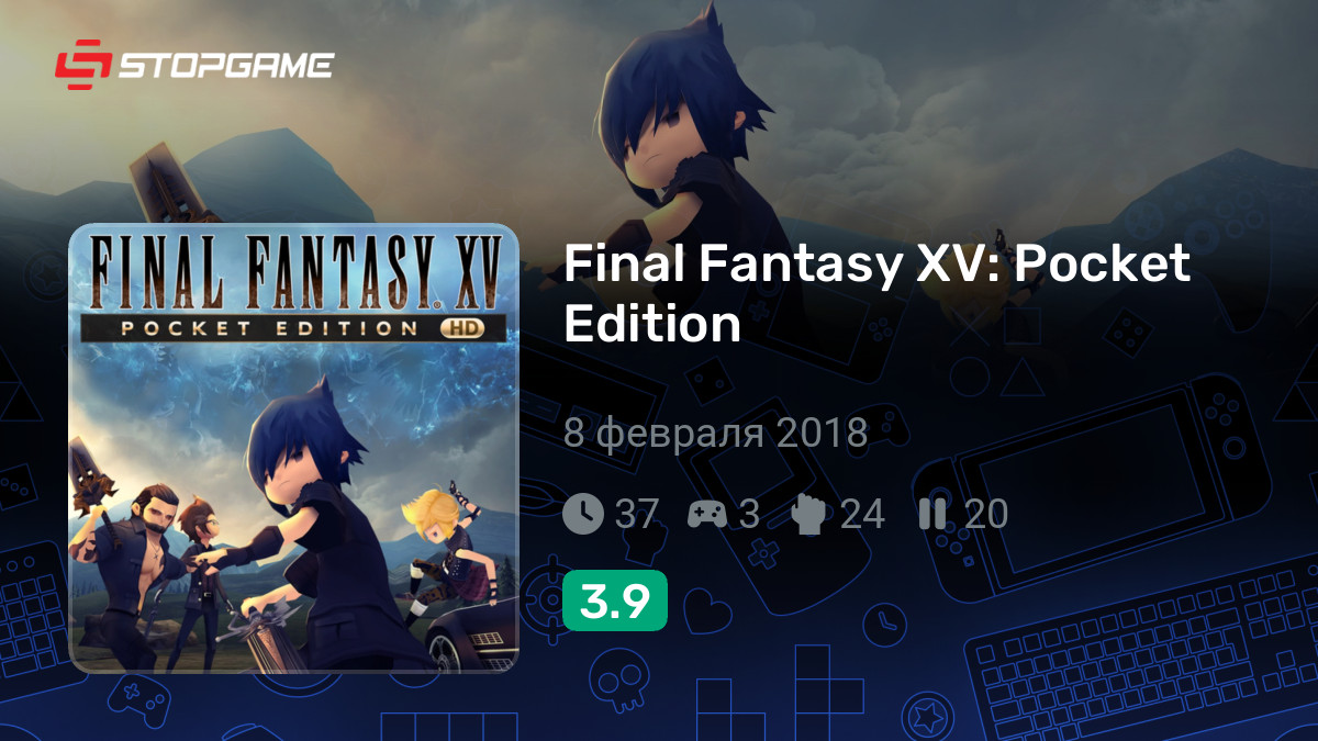 Скриншоты игры Final Fantasy XV: Pocket Edition — галерея, снимки экрана | StopGame