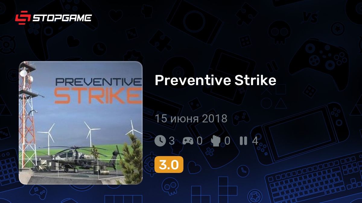 Preventive Strike — обзоры и отзывы, описание, дата выхода, официальный ...
