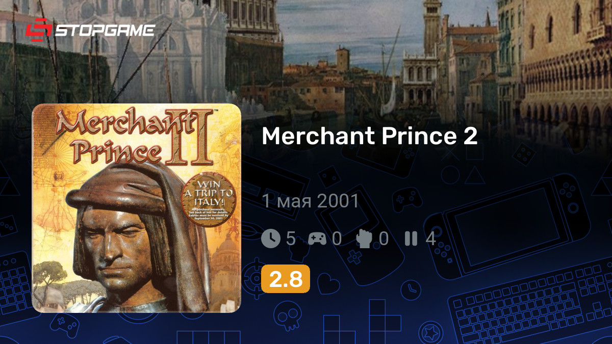 Merchant Prince 2 (Венецианский купец 2) — обзоры и отзывы, описание ...