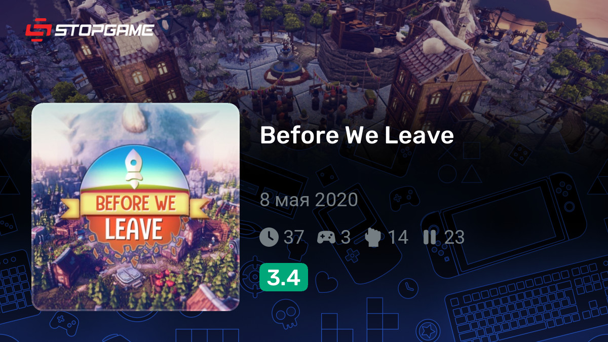 Видео от StopGame к игре Before We Leave | StopGame