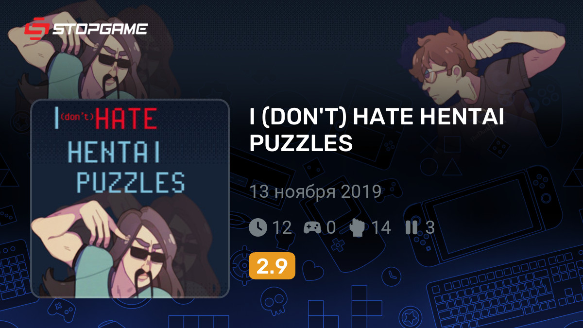 Видео от StopGame к игре I (DON'T) HATE HENTAI PUZZLES | StopGame