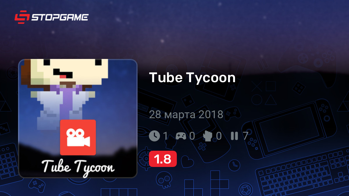 Скриншоты игры Tube Tycoon — галерея, снимки экрана | StopGame