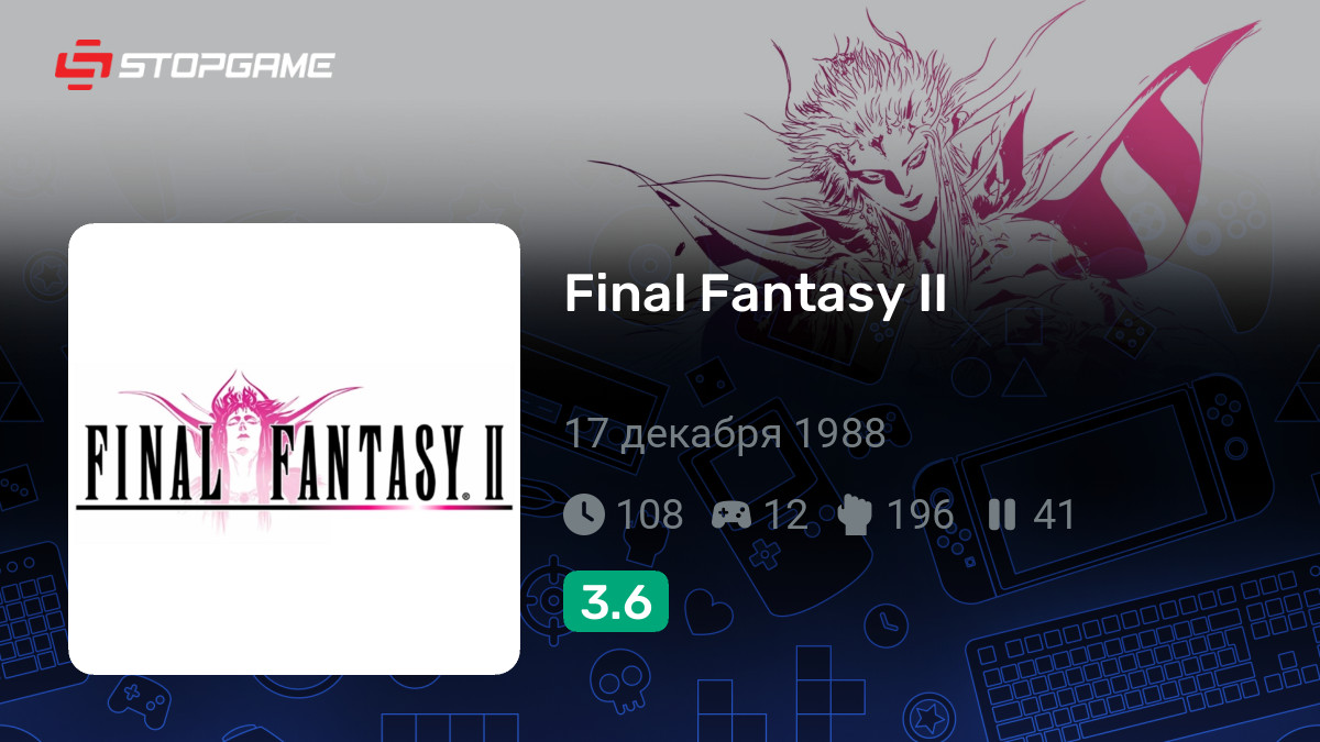 Подборки с игрой Final Fantasy II | StopGame