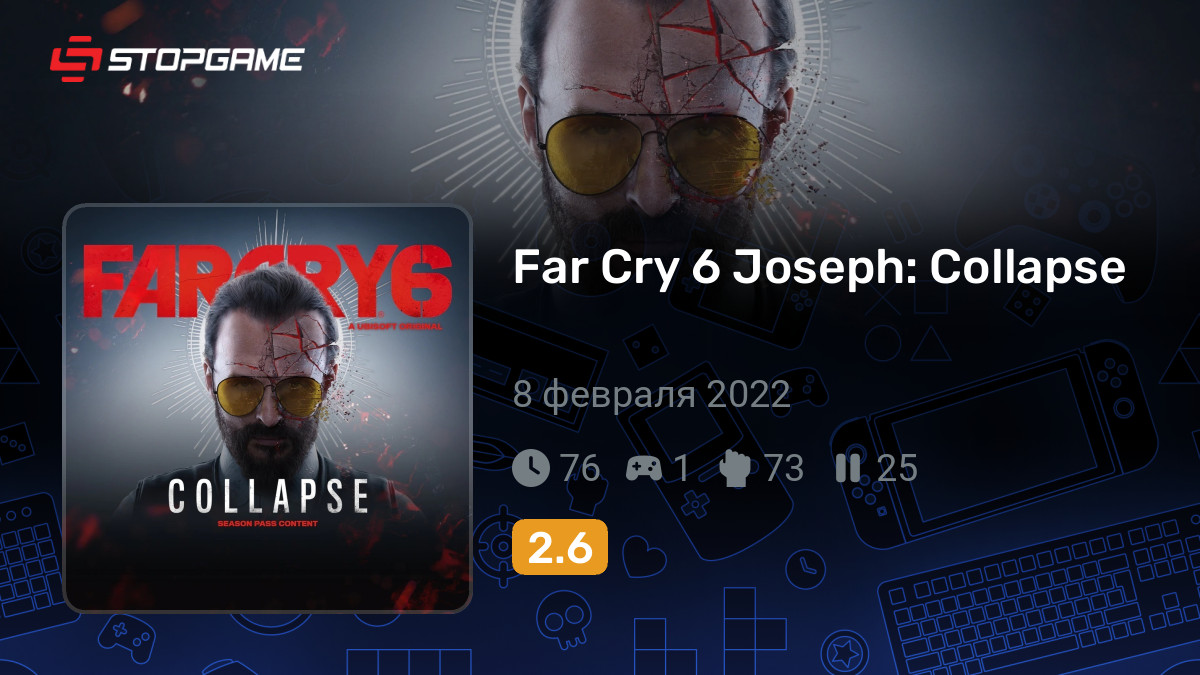Подборки с игрой Far Cry 6 Joseph: Collapse | StopGame