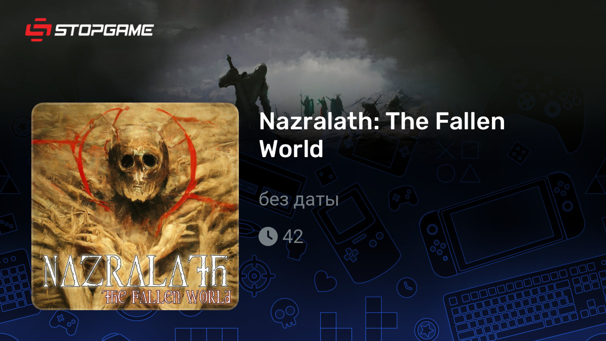 Nazralath: The Fallen World — обзоры и отзывы, описание, дата выхода ...
