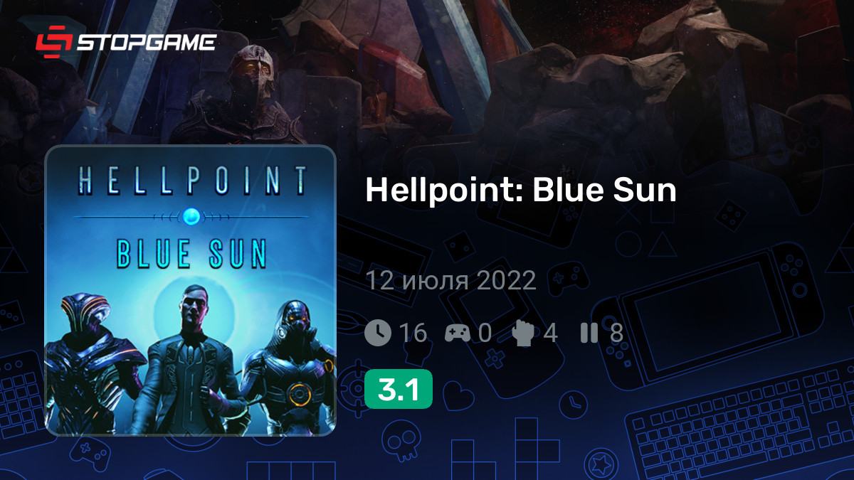 Hellpoint: Blue Sun — обзоры и отзывы, описание, дата выхода, официальный сайт игры, системные ...