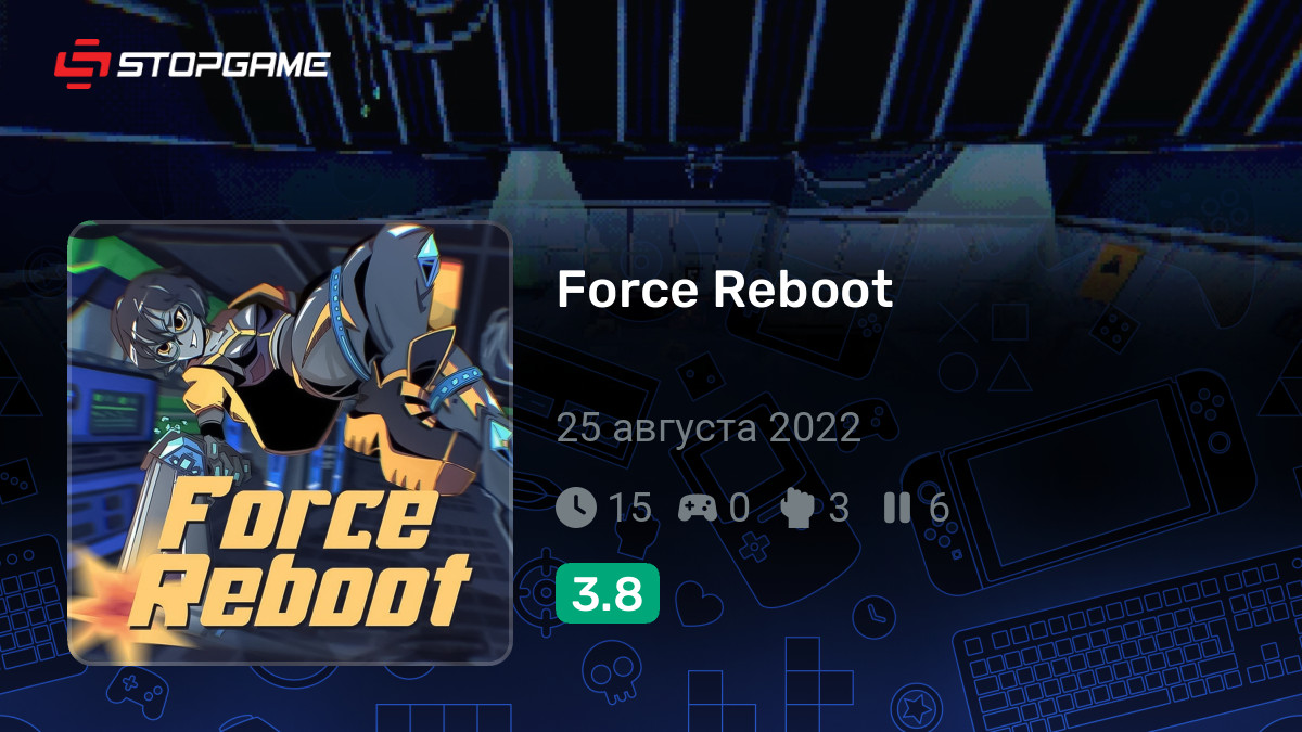 Force Reboot — обзоры и отзывы, описание, дата выхода, официальный сайт игры, системные ...