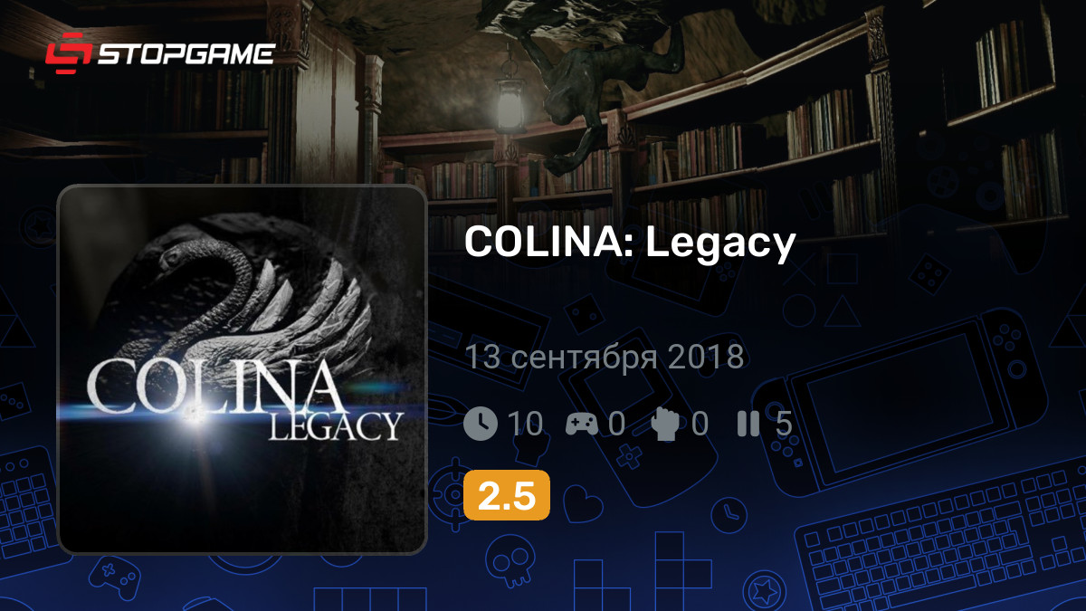 COLINA: Legacy — обзоры и отзывы, описание, дата выхода, официальный ...