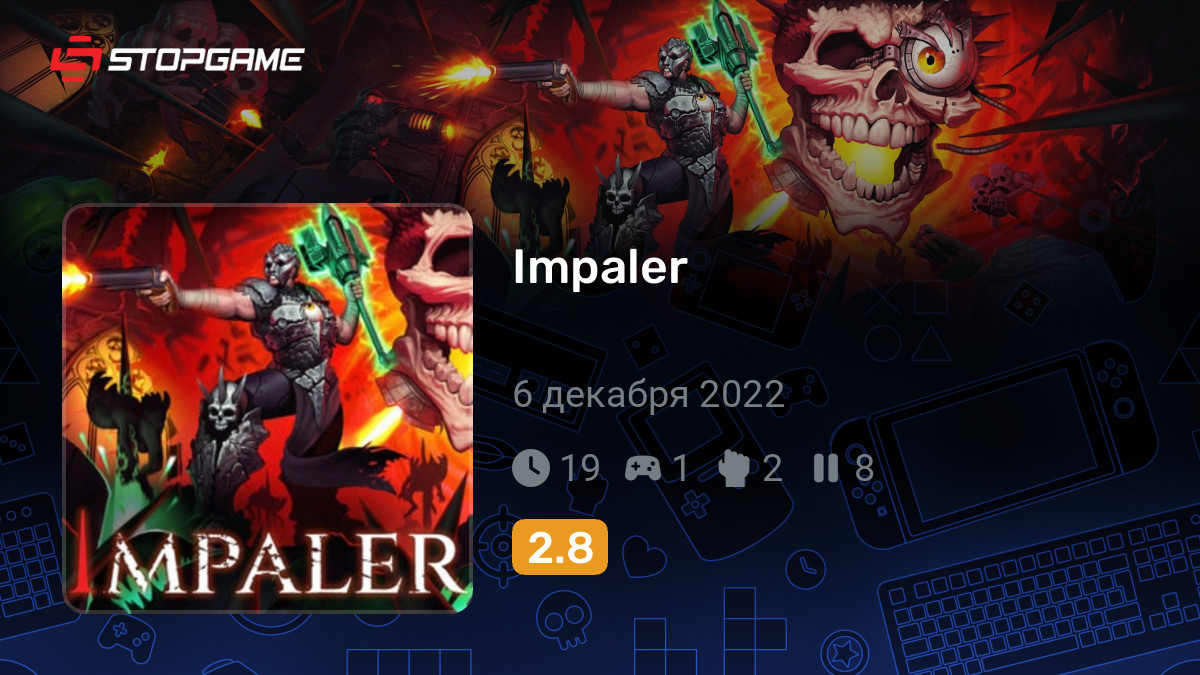 Impaler — обзоры и отзывы, описание, дата выхода, официальный сайт игры ...
