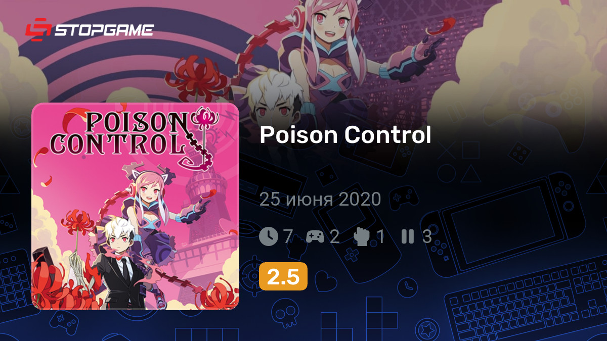 Poison Control — обзоры и отзывы, описание, дата выхода, официальный сайт игры, системные ...